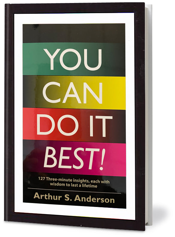 You Can Do It Best!: 127 Three-Minute Insights, Each with Wisdom to La ...